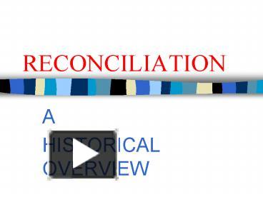 RECONCILIATION presentation | free to view