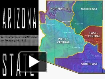 PPT – Arizona became the 48th state on February 14, 1912' PowerPoint ...