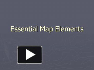 Essential Map Elements presentation | free to view