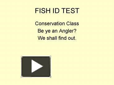 FISH ID TEST presentation | free to view