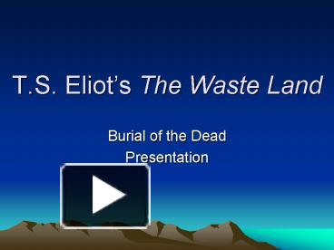 T'S' Eliots The Waste Land presentation | free to view