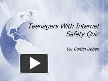 PPT – Teenagers With Internet Safety Quiz PowerPoint presentation ...