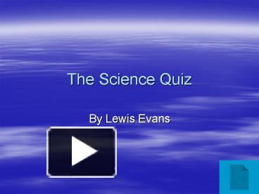 The Science Quiz presentation | free to download