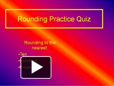 Rounding Practice Quiz presentation | free to download