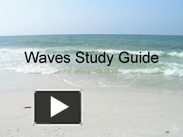 PPT – Waves Study Guide PowerPoint presentation | free to view - id ...