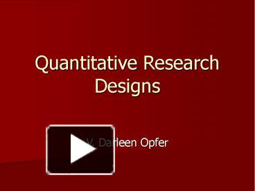Quantitative Research Designs presentation | free to download