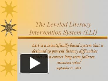 The Leveled Literacy Intervention System (LLI) presentation | free to view