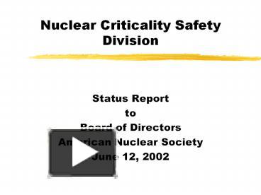 Nuclear Criticality Safety Division presentation | free to download