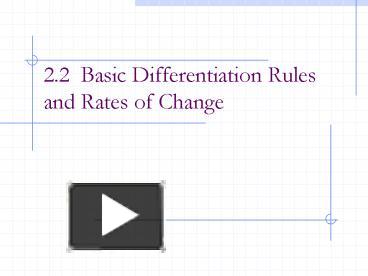 2.2 Basic Differentiation Rules and Rates of Change presentation | free ...