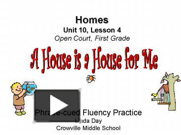 PPT – Homes Unit 10, Lesson 4 Open Court, First Grade PowerPoint ...