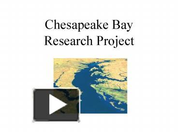 PPT – Chesapeake Bay Research Project PowerPoint presentation | free to ...