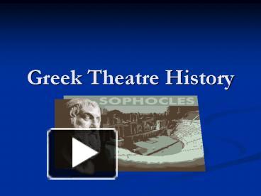 PPT – Greek Theatre History PowerPoint presentation | free to download ...