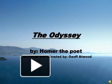 PPT – The Odyssey PowerPoint presentation | free to view - id: 527b9-ZDc1Z