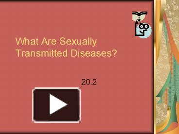 What Are Sexually Transmitted Diseases? presentation | free to view
