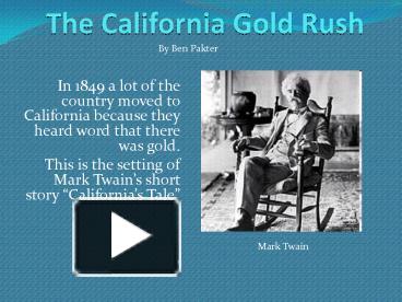 The California Gold Rush presentation | free to view