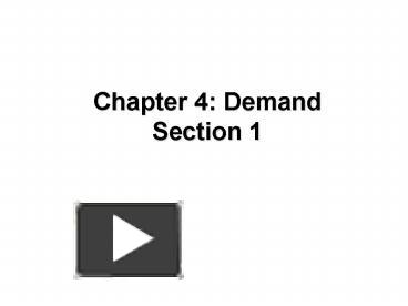 Chapter 4: Demand Section 1 presentation | free to view