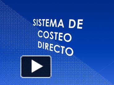 PPT – SISTEMA DE COSTEO PowerPoint presentation | free to download - id: 52eeca-YTBhO