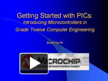 PPT – Getting Started with PICs: Introducing Microcontrollers in Grade Twelve Computer ...