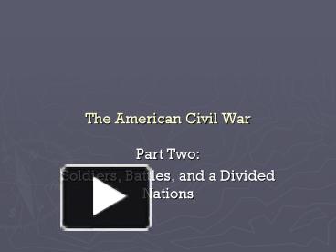 The American Civil War presentation | free to view