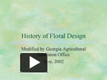PPT – History of Floral Design PowerPoint presentation | free to view ...