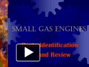 Small Gas Engines presentation | free to view