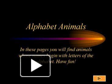 Alphabet Animals presentation | free to view