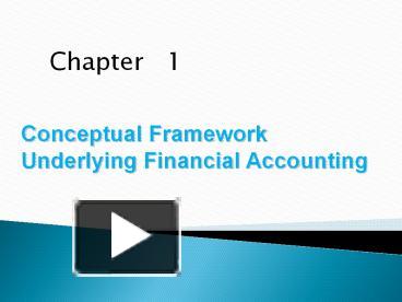 Conceptual Framework Underlying Financial Accounting presentation | free to view