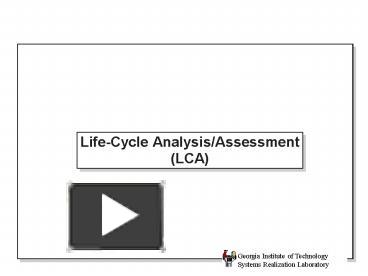 Life-Cycle Analysis/Assessment (LCA) presentation | free to view