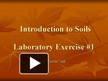 PPT – Introduction to Soils PowerPoint presentation | free to view - id ...