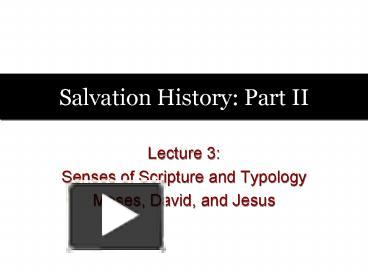 Salvation History: Part II presentation | free to view