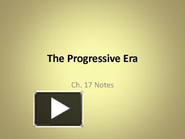 PPT – The Progressive Era PowerPoint presentation | free to view - id ...