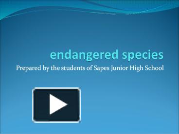 PPT – endangered species PowerPoint presentation | free to download ...
