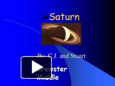 PPT – Saturn PowerPoint presentation | free to view - id: 536f4-YzhkO
