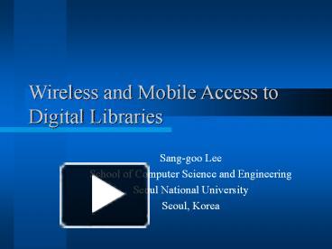 PPT – Wireless and Mobile Access to Digital Libraries PowerPoint presentation | free to download ...