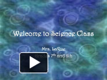 Welcome to Science Class presentation | free to view