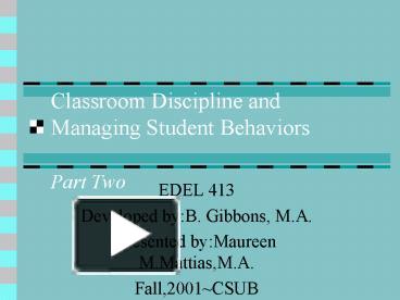 Classroom Discipline and Managing Student Behaviors Part Two ...