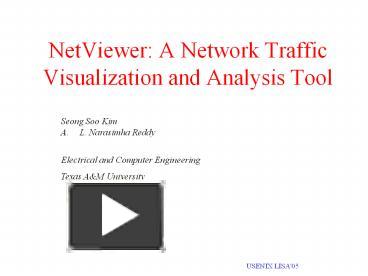 NetViewer: A Network Traffic Visualization and Analysis Tool presentation | free to view