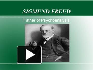 SIGMUND FREUD presentation | free to view