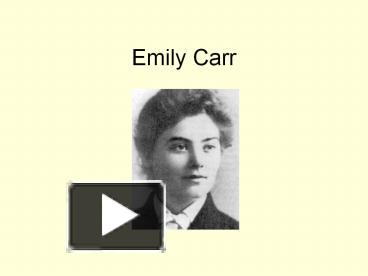Emily Carr presentation | free to view