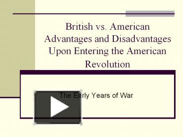 British vs. American Advantages and Disadvantages Upon Entering the ...