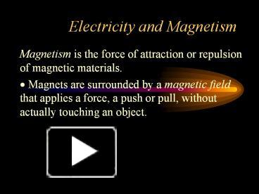 Electricity and Magnetism presentation | free to view