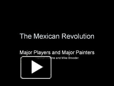 PPT – The Mexican Revolution PowerPoint presentation | free to view ...