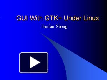 GUI With GTK Under Linux presentation | free to download