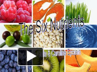 The Six Nutrients presentation | free to view