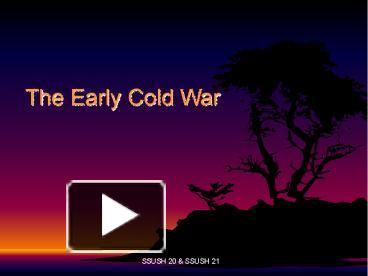 PPT – The Early Cold War PowerPoint presentation | free to download ...