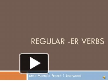 Regular -ER Verbs presentation | free to download