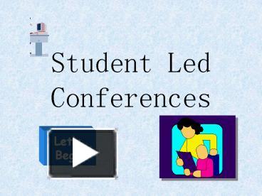 PPT – Student Led Conferences PowerPoint presentation | free to view ...