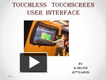 TOUCHLESS TOUCHSCREEN USER INTERFACE presentation | free to download