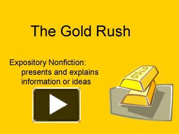 The Gold Rush presentation | free to view