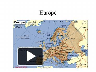 PPT – Europe PowerPoint presentation | free to view - id: 54ac0-MThjY